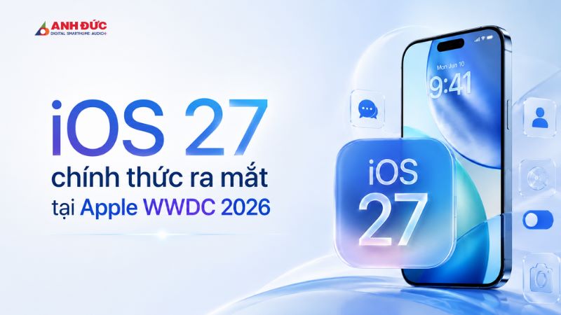 iOS 27 Có Gì Mới? Toàn Bộ Nâng Cấp Siri AI Tại Apple WWDC 2026
